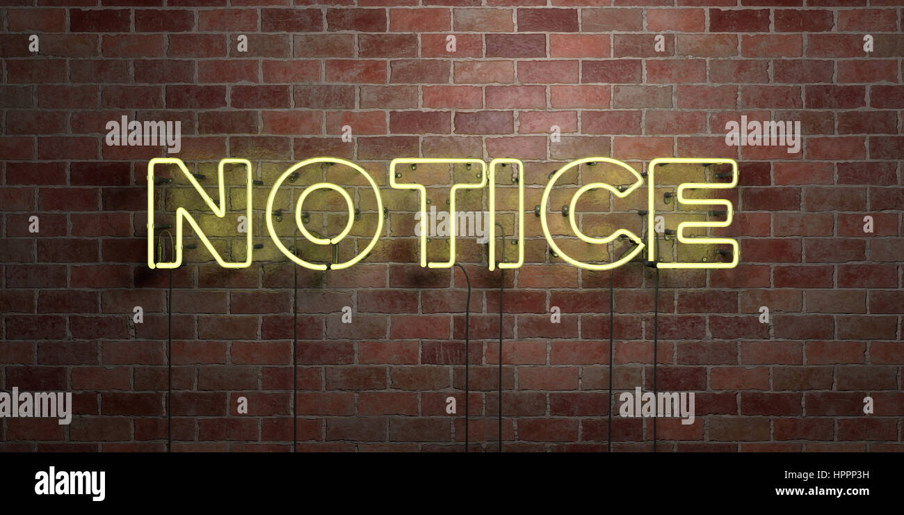 NOTICE - fluorescent Neon tube Sign on brickwork - Front view - 3D ...
