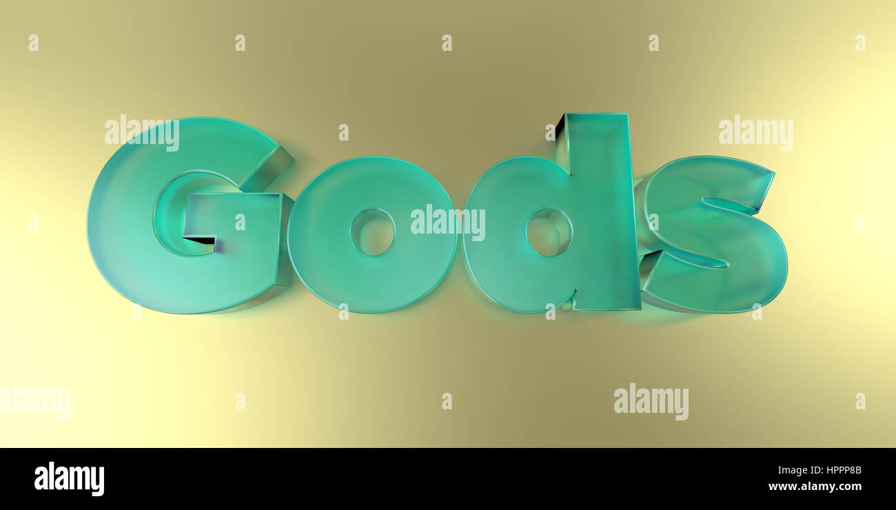 Gods - colorful glass text on vibrant background - 3D rendered royalty ...