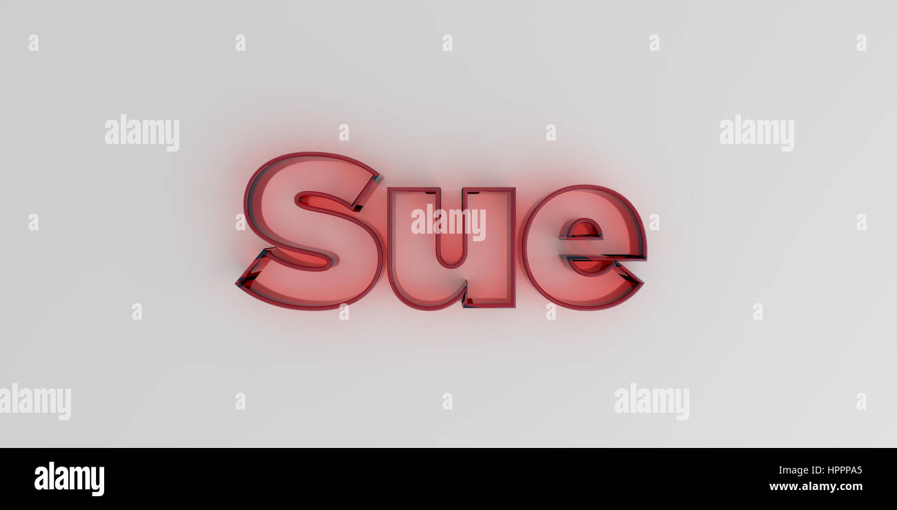 Sue - Red glass text on white background - 3D rendered royalty free ...