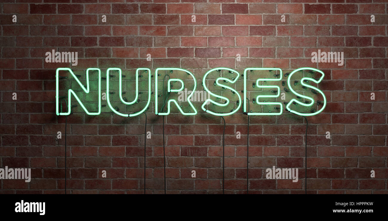 NURSES - fluorescent Neon tube Sign on brickwork - Front view - 3D ...