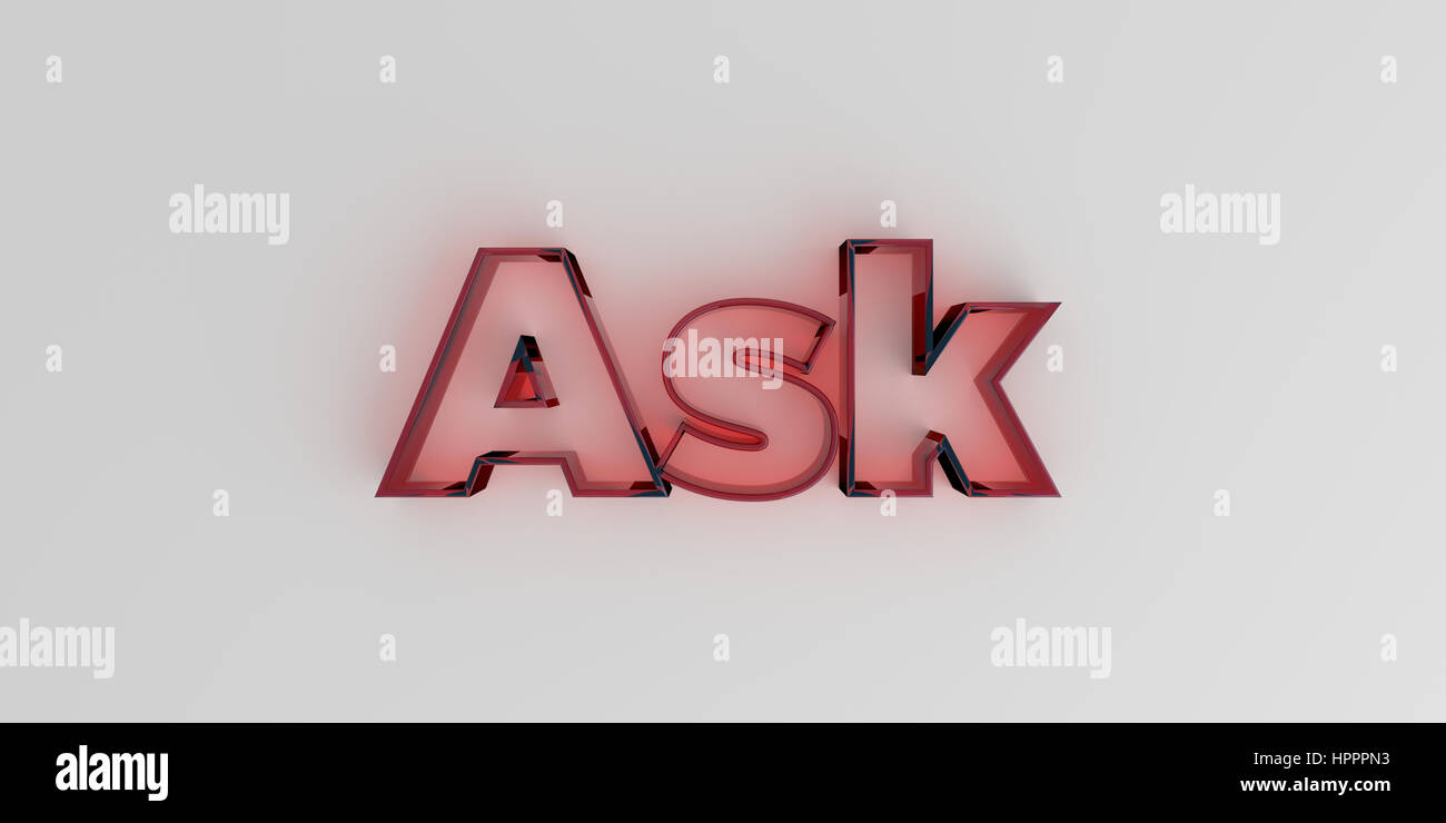 Ask - Red glass text on white background - 3D rendered royalty free ...