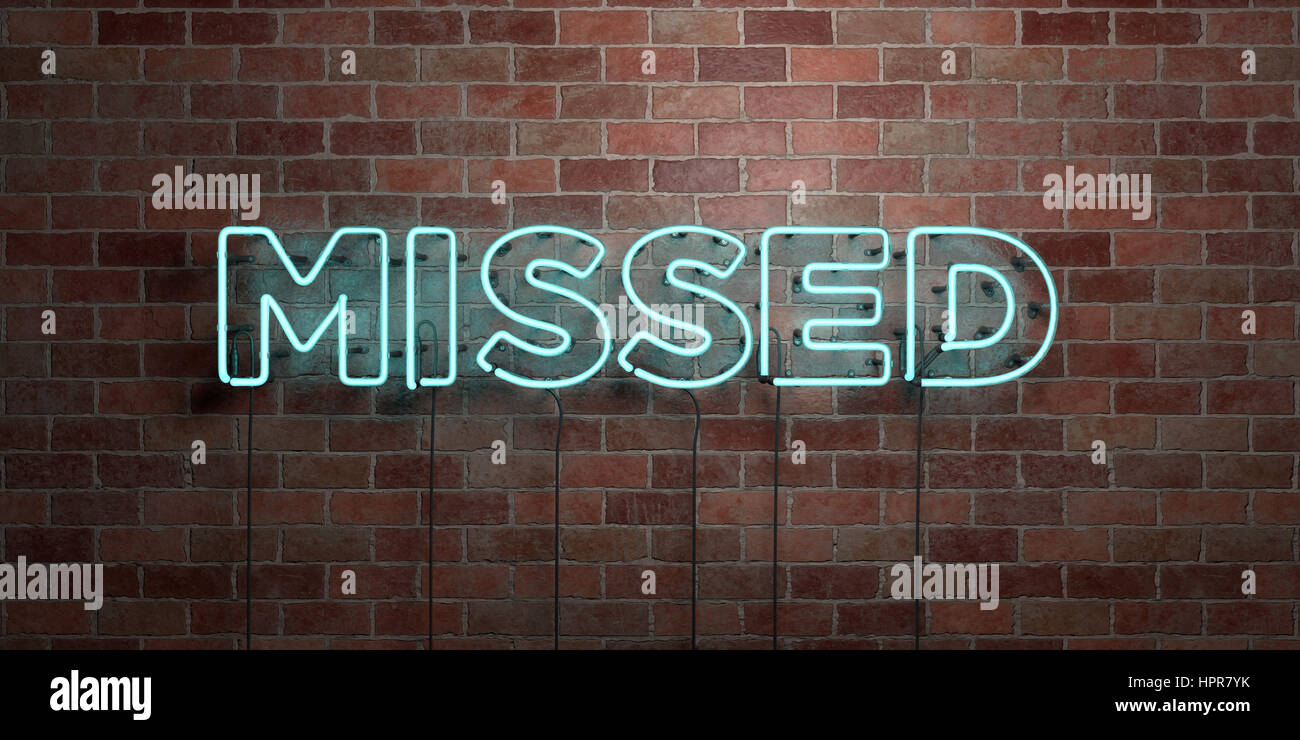 MISSED - fluorescent Neon tube Sign on brickwork - Front view - 3D ...