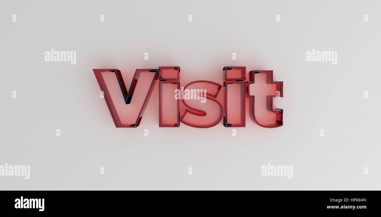 Visit - Red glass text on white background - 3D rendered royalty free ...