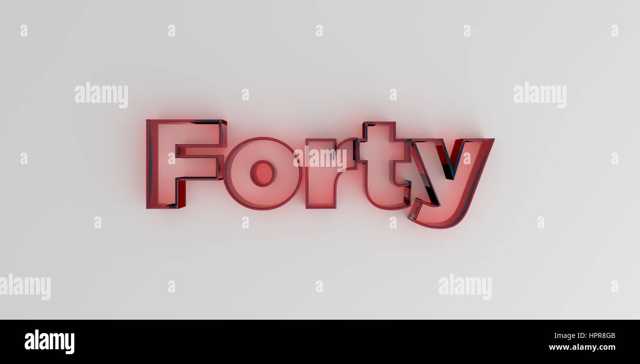 Forty - Red glass text on white background - 3D rendered royalty free ...