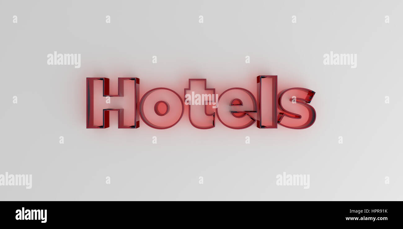 Hotels - Red glass text on white background - 3D rendered royalty free ...