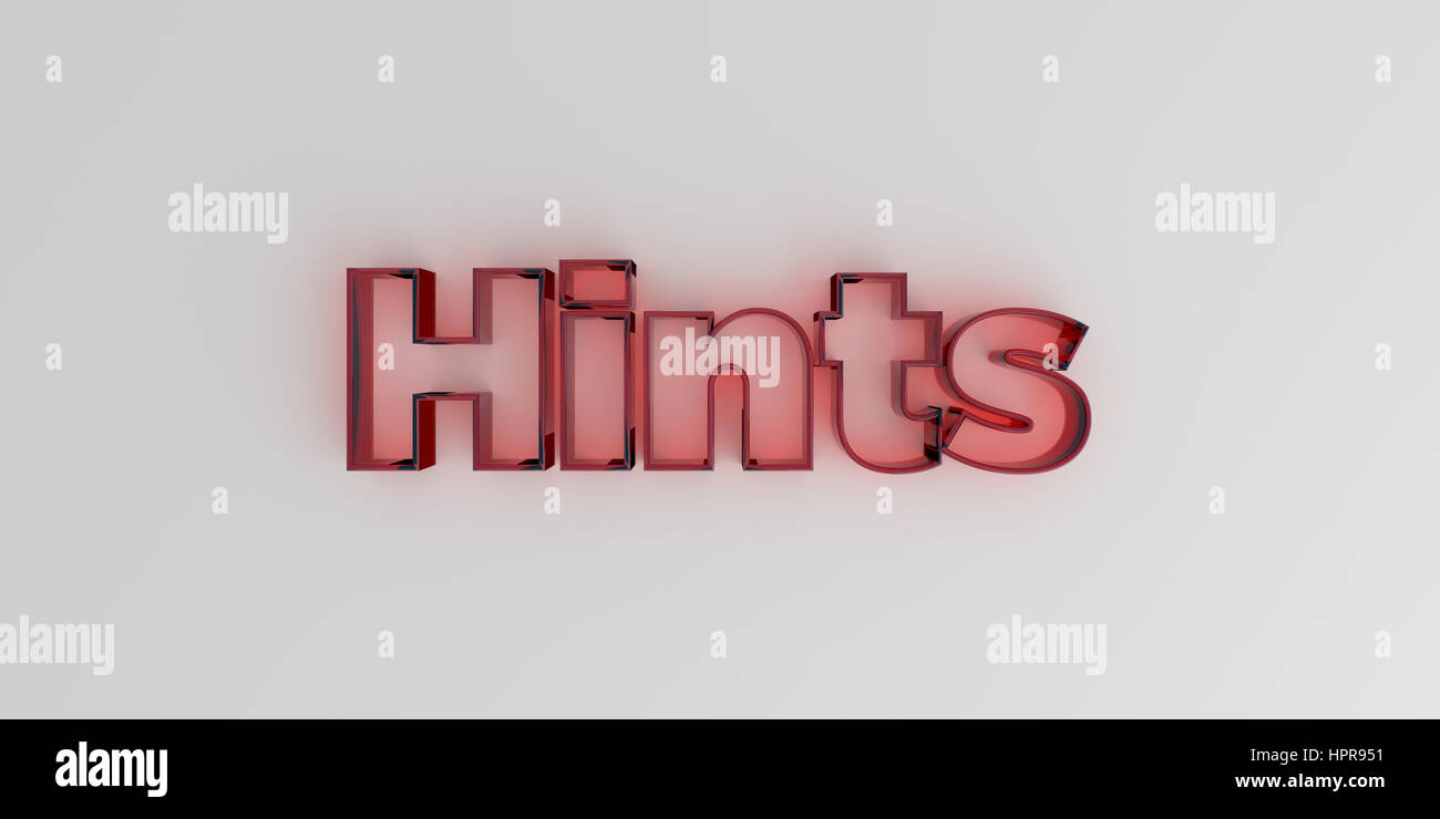 Hints - Red glass text on white background - 3D rendered royalty free ...