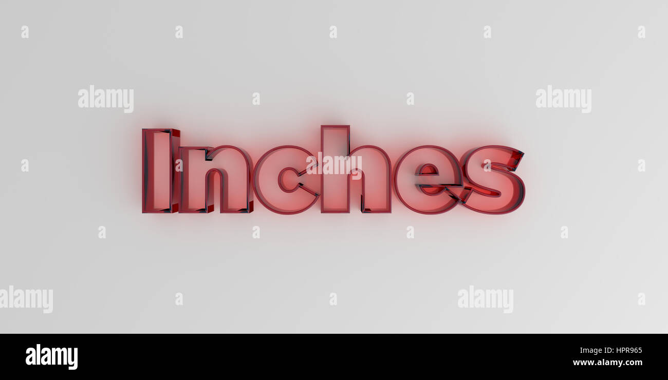 Inches - Red glass text on white background - 3D rendered royalty free ...