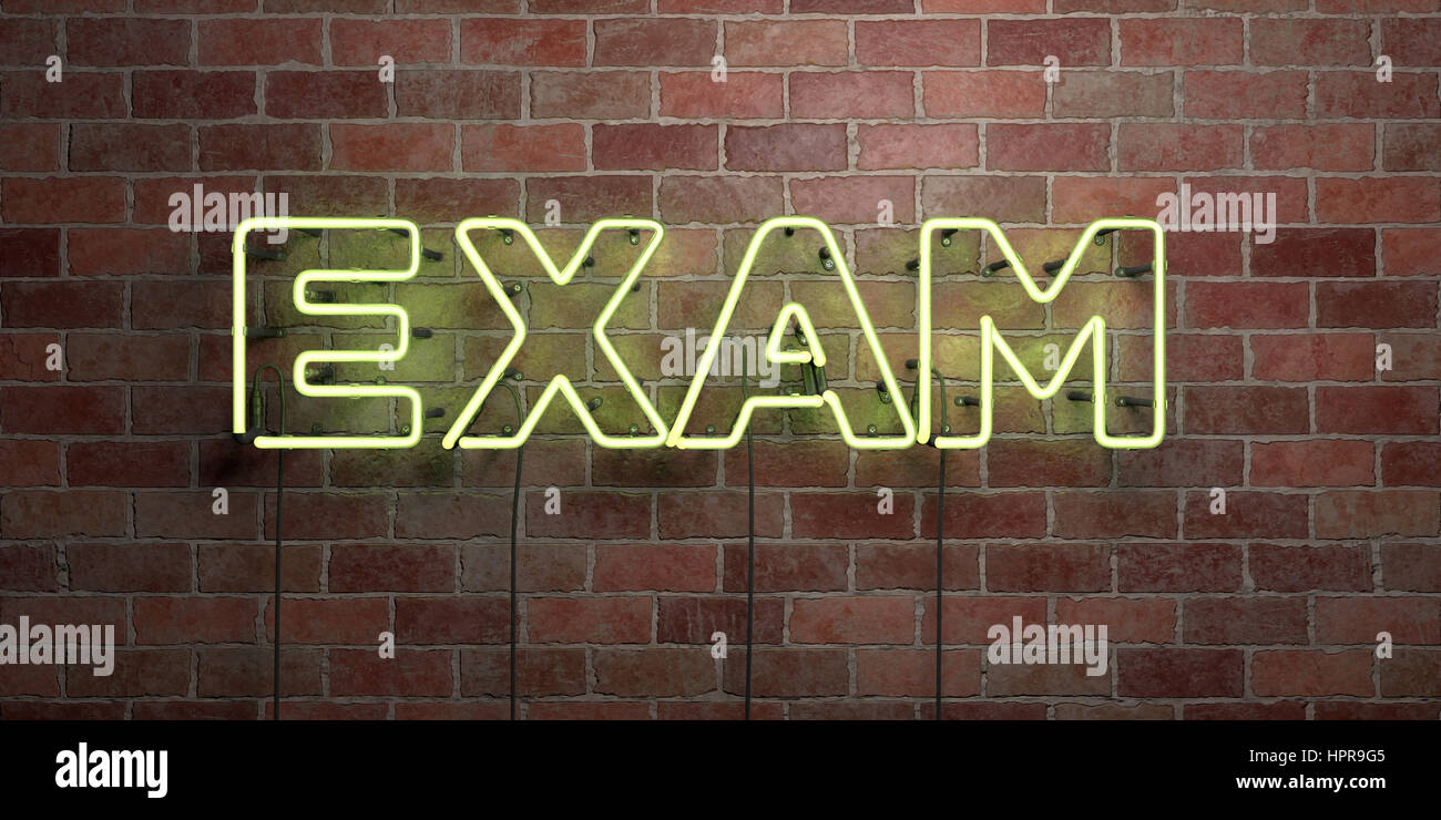 EXAM - fluorescent Neon tube Sign on brickwork - Front view - 3D ...