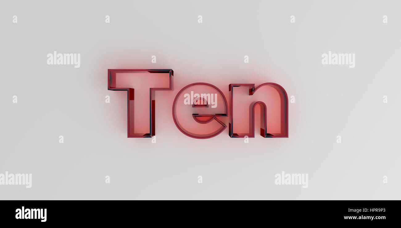 Ten - Red glass text on white background - 3D rendered royalty free ...