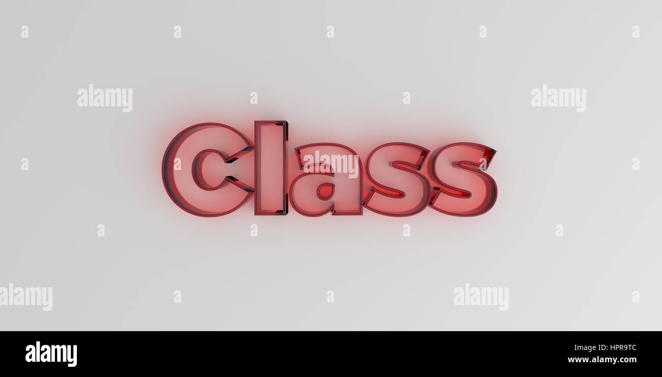 Class - Red glass text on white background - 3D rendered royalty free ...
