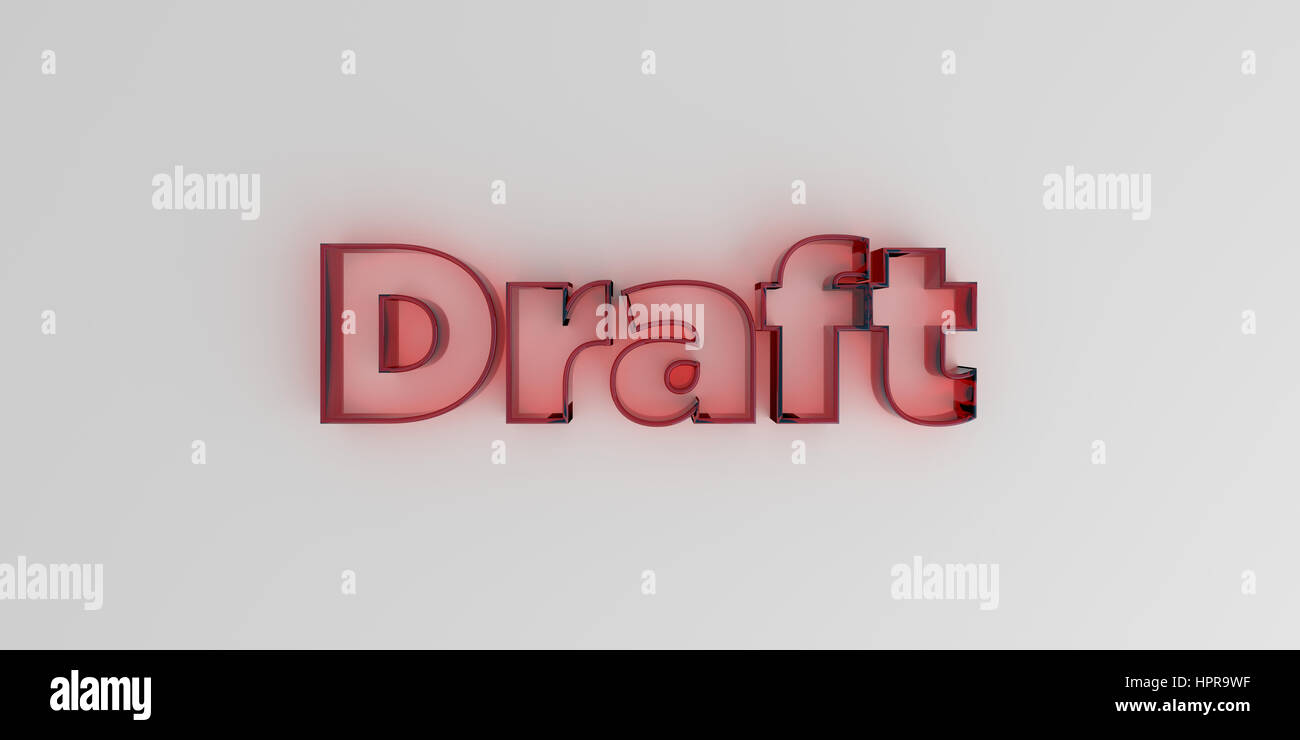 Draft - Red glass text on white background - 3D rendered royalty free ...