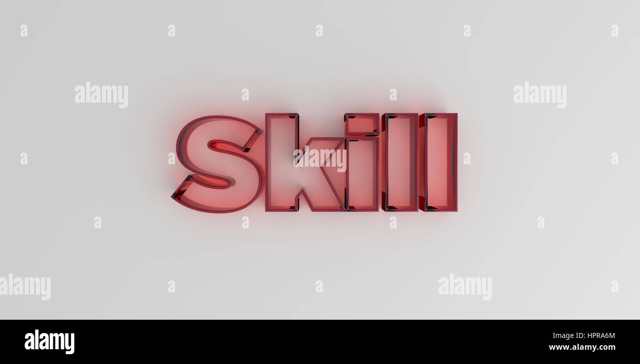 Skill - Red glass text on white background - 3D rendered royalty free ...