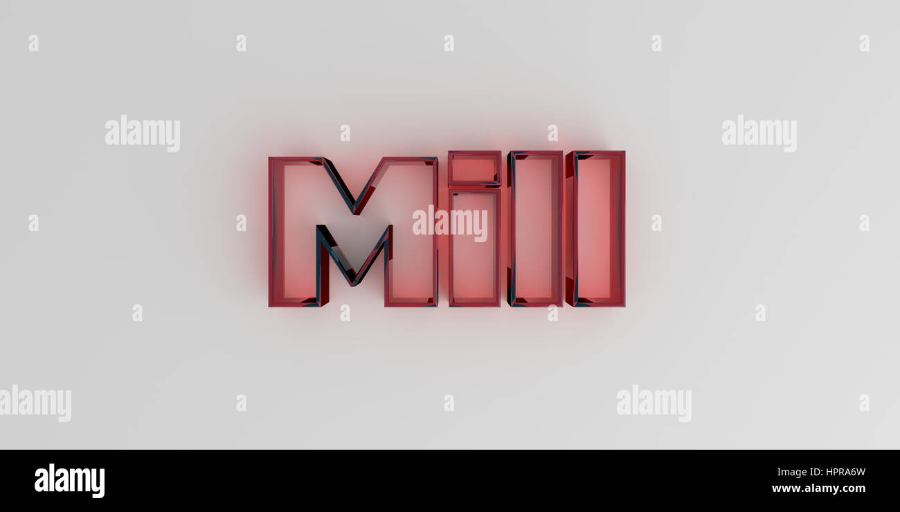 Mill - Red glass text on white background - 3D rendered royalty free ...