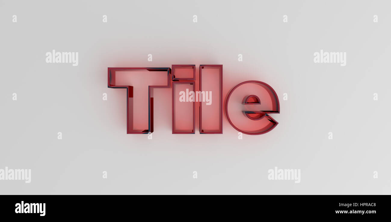 Tile - Red glass text on white background - 3D rendered royalty free ...