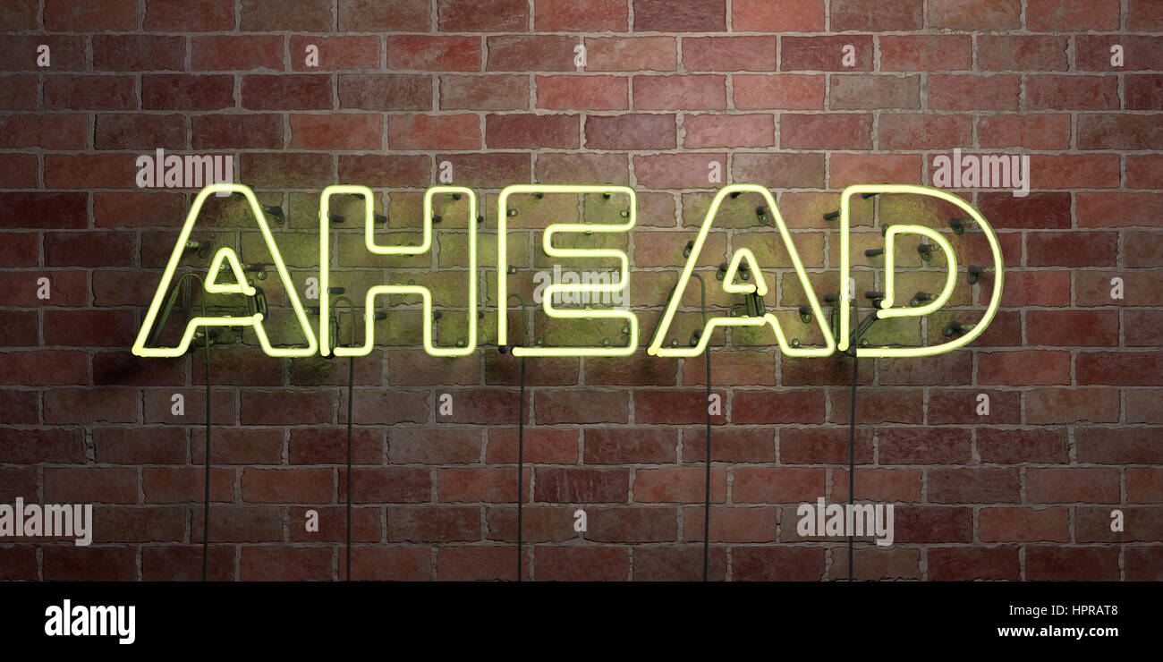 AHEAD - fluorescent Neon tube Sign on brickwork - Front view - 3D ...
