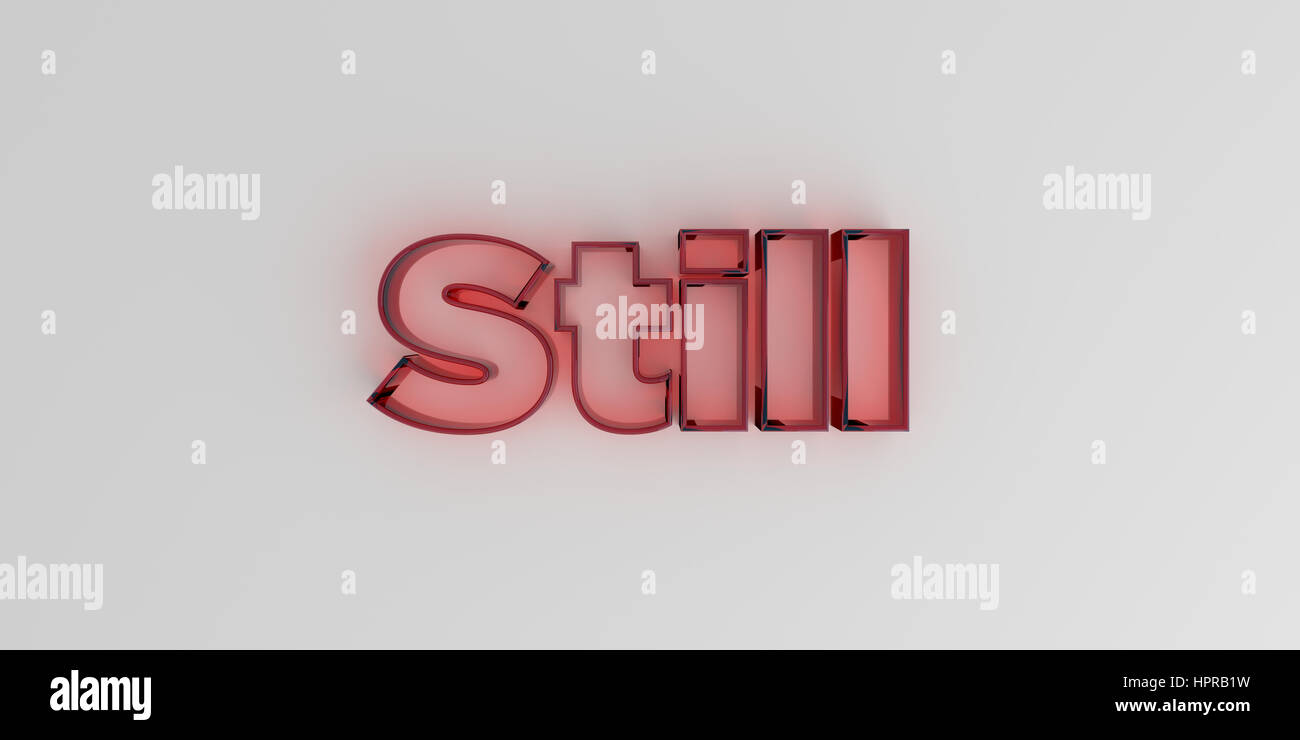 Still - Red glass text on white background - 3D rendered royalty free ...