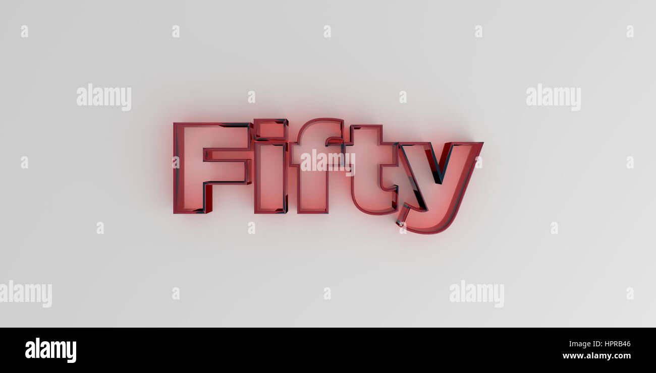 Fifty - Red glass text on white background - 3D rendered royalty free ...