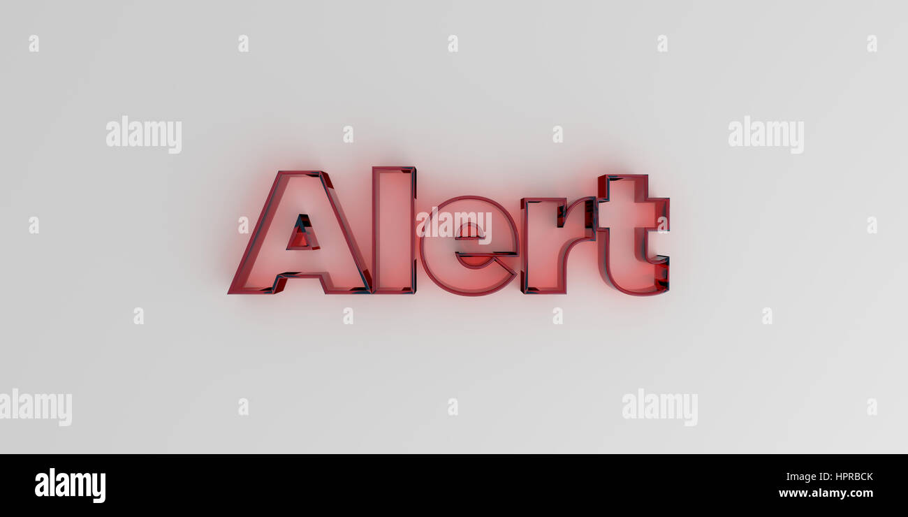 Alert - Red glass text on white background - 3D rendered royalty free ...
