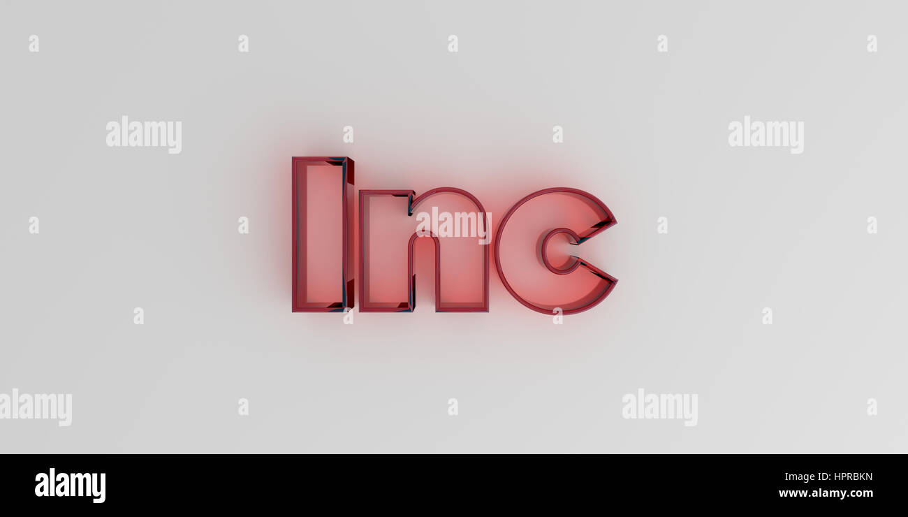 Inc - Red glass text on white background - 3D rendered royalty free ...