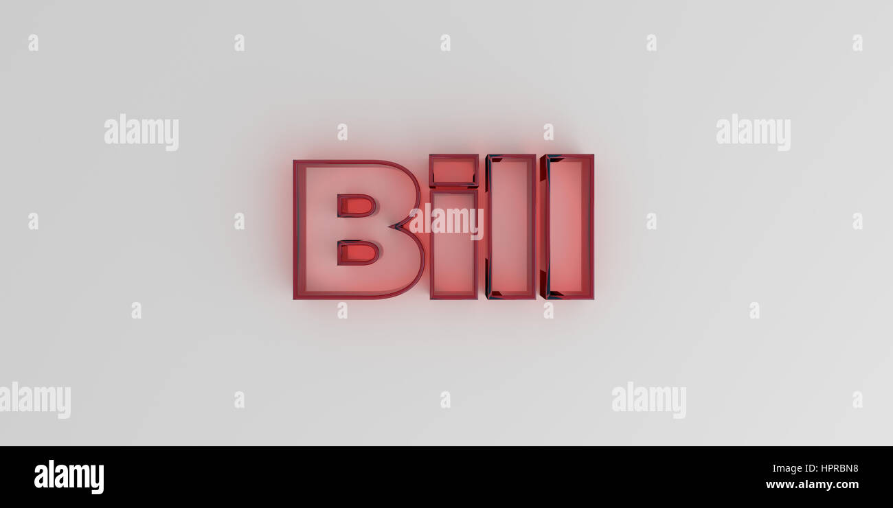 Bill - Red glass text on white background - 3D rendered royalty free ...