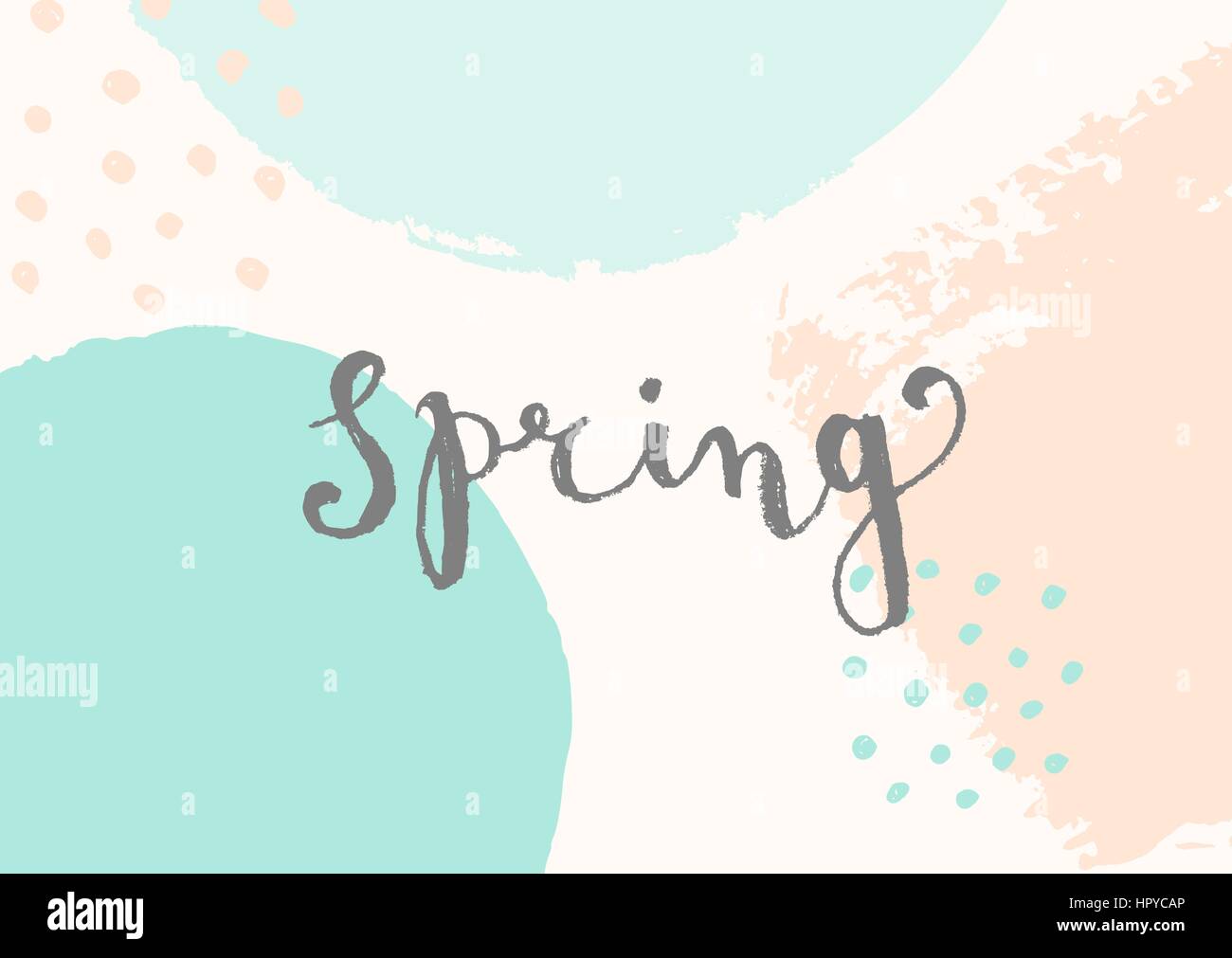 Spring - hand lettered text in gray on abstract brush strokes ...