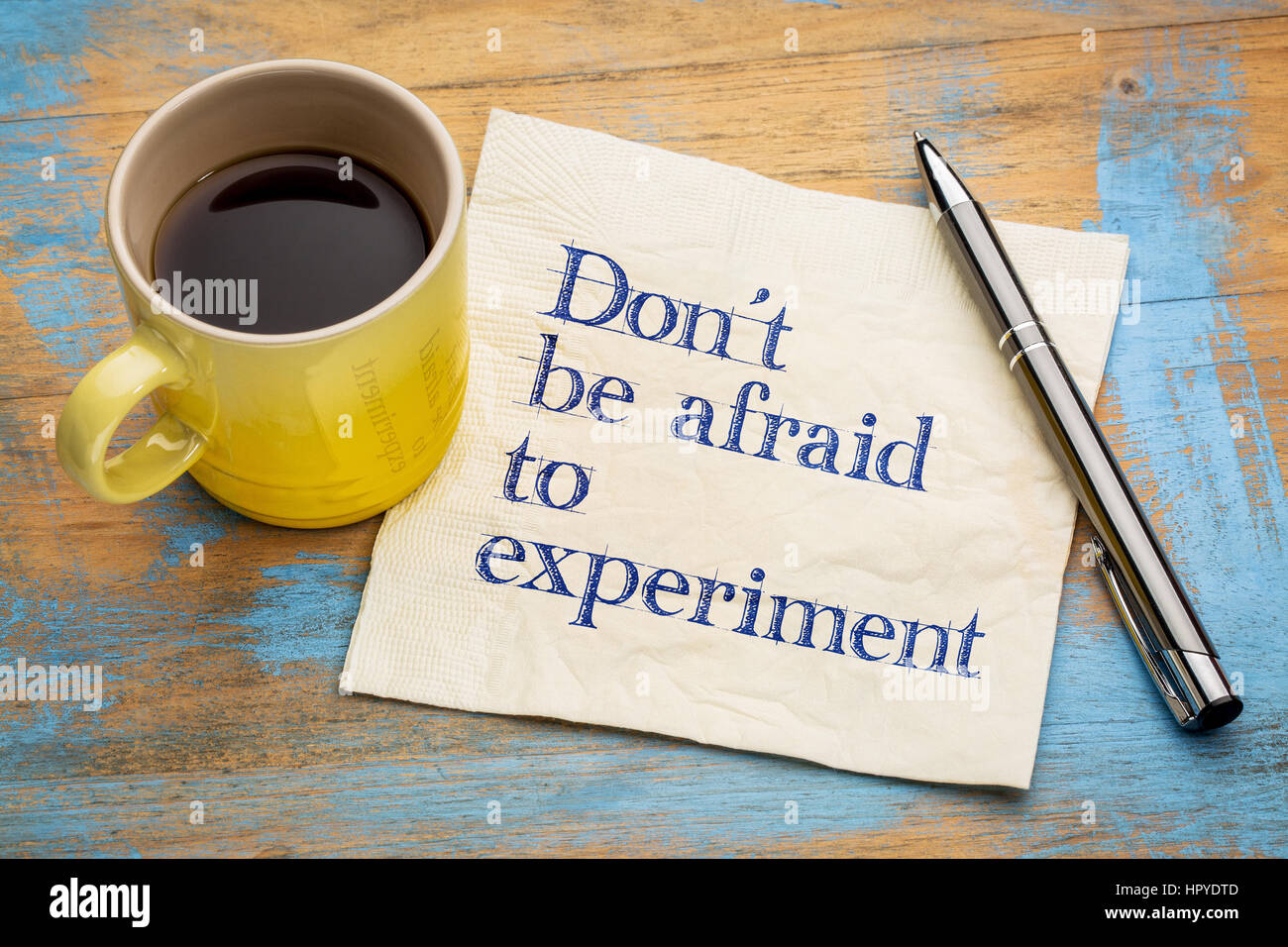 Do not be afraid to experiment - handwriting on a napkin with a cup of ...