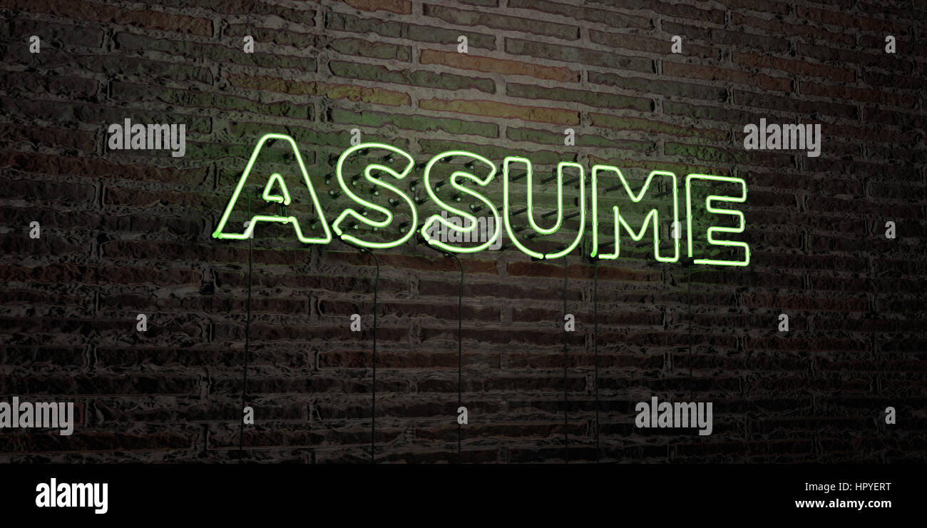 ASSUME -Realistic Neon Sign on Brick Wall background - 3D rendered ...