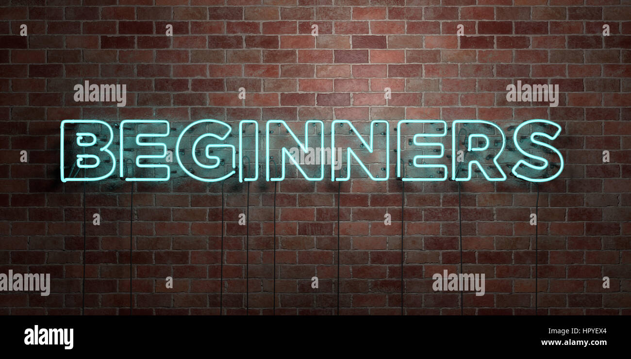 BEGINNERS - fluorescent Neon tube Sign on brickwork - Front view - 3D ...