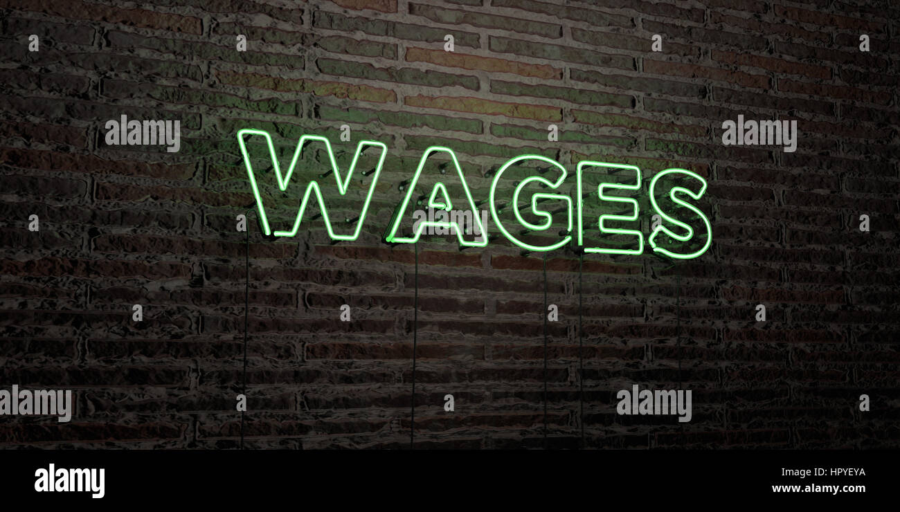 WAGES -Realistic Neon Sign on Brick Wall background - 3D rendered ...
