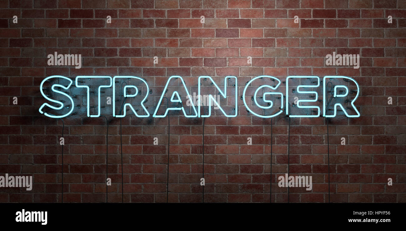 STRANGER - fluorescent Neon tube Sign on brickwork - Front view - 3D ...
