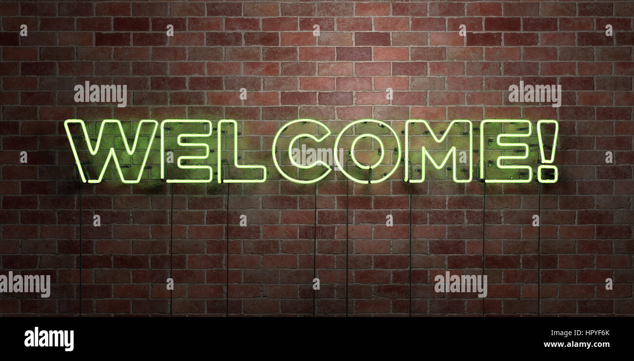 WELCOME! - fluorescent Neon tube Sign on brickwork - Front view - 3D ...