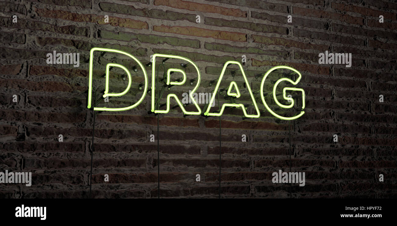 DRAG -Realistic Neon Sign on Brick Wall background - 3D rendered ...