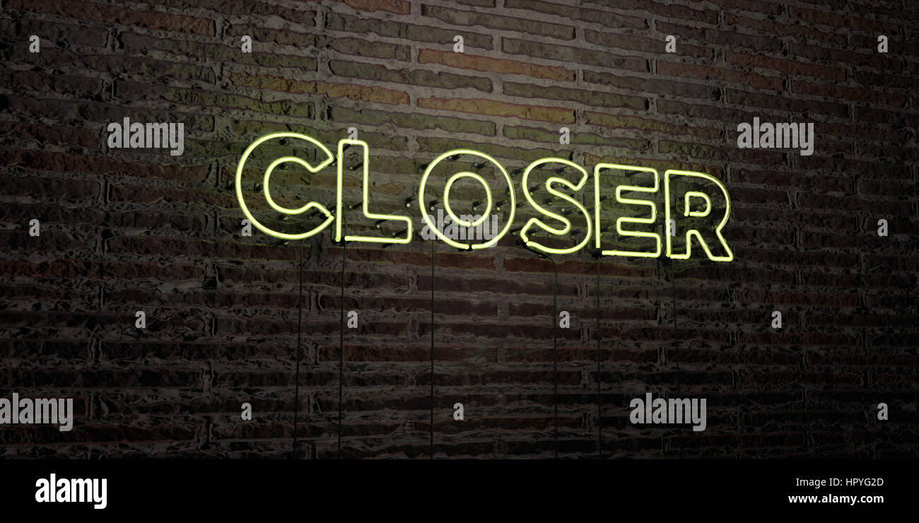 CLOSER -Realistic Neon Sign on Brick Wall background - 3D rendered ...