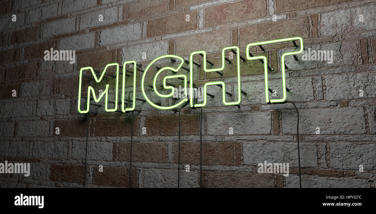 MIGHT - Glowing Neon Sign on stonework wall - 3D rendered royalty free ...