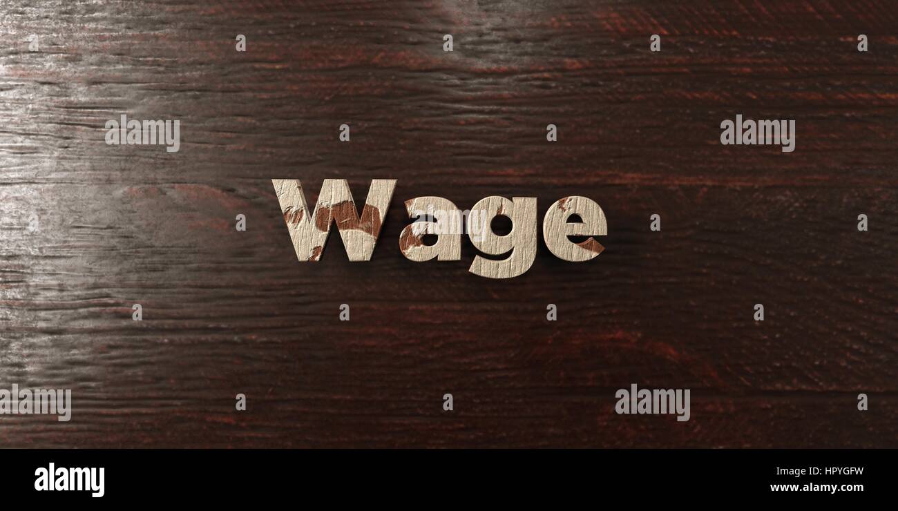 Wage - grungy wooden headline on Maple - 3D rendered royalty free stock ...