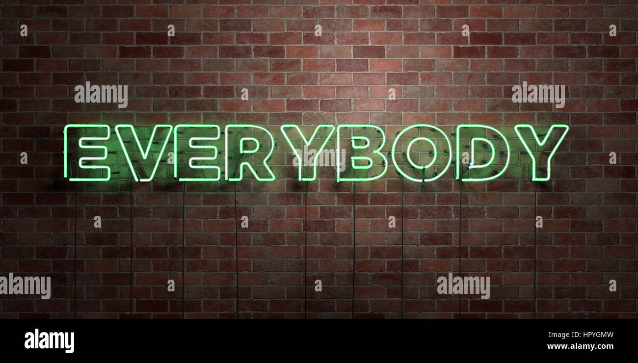 EVERYBODY - fluorescent Neon tube Sign on brickwork - Front view - 3D ...
