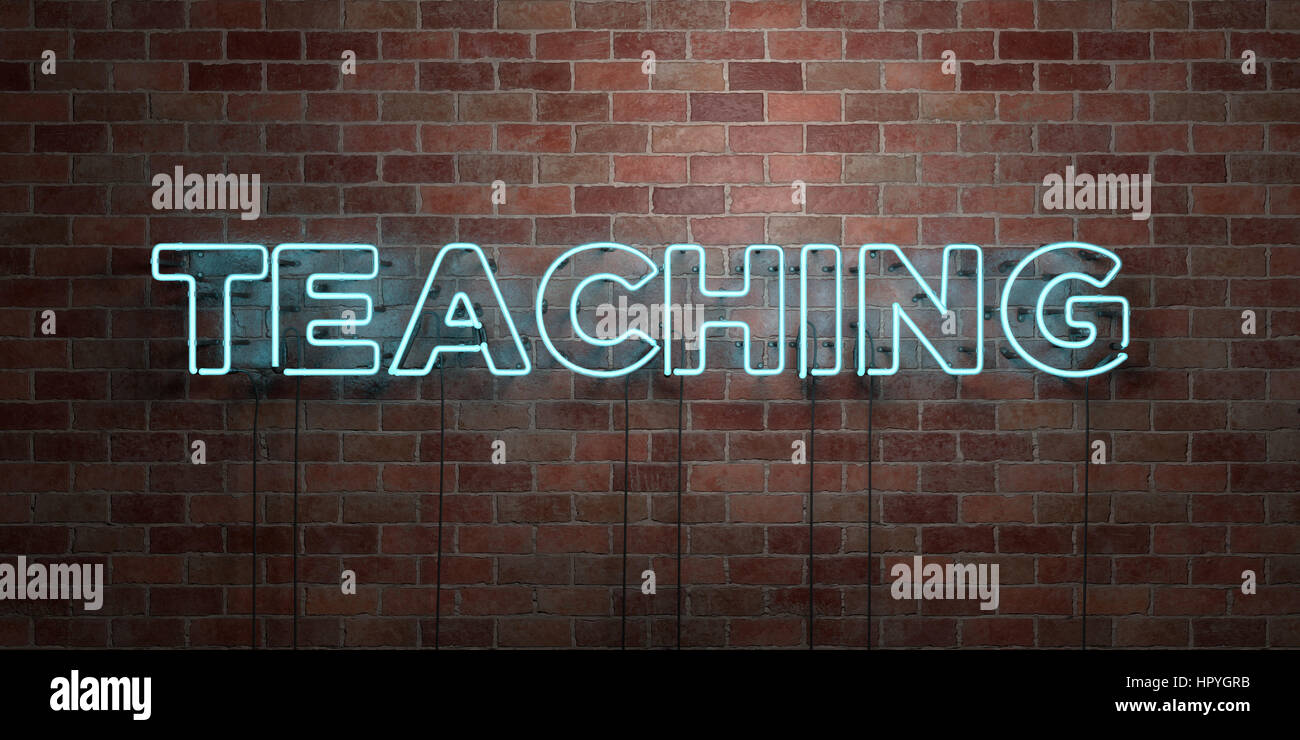 TEACHING - fluorescent Neon tube Sign on brickwork - Front view - 3D ...
