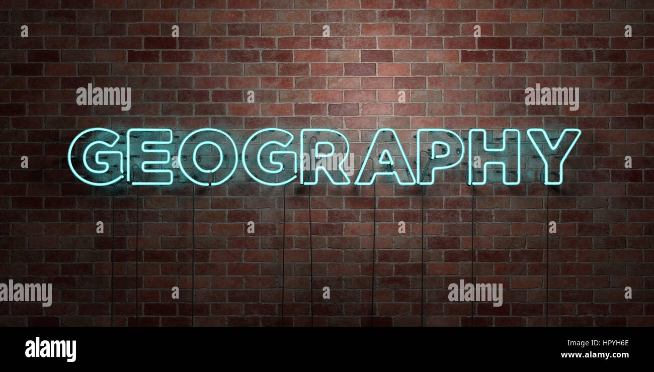 GEOGRAPHY - fluorescent Neon tube Sign on brickwork - Front view - 3D ...
