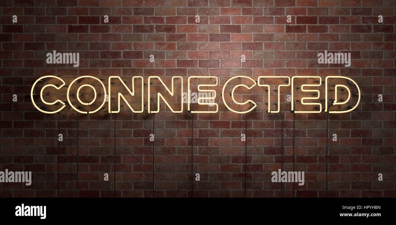 CONNECTED - fluorescent Neon tube Sign on brickwork - Front view - 3D ...