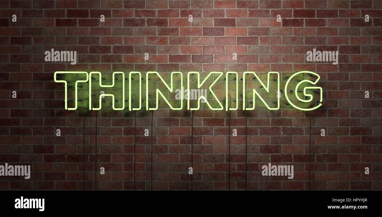 THINKING - fluorescent Neon tube Sign on brickwork - Front view - 3D ...