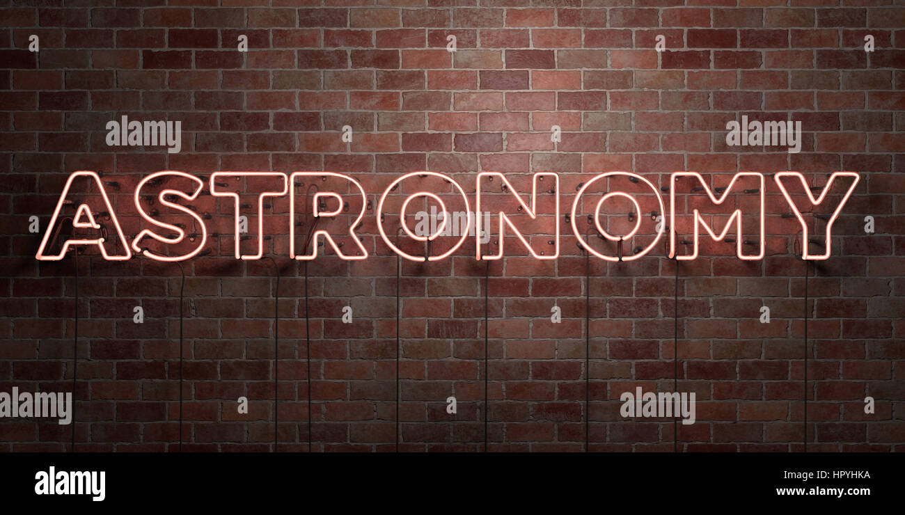 ASTRONOMY - fluorescent Neon tube Sign on brickwork - Front view - 3D ...