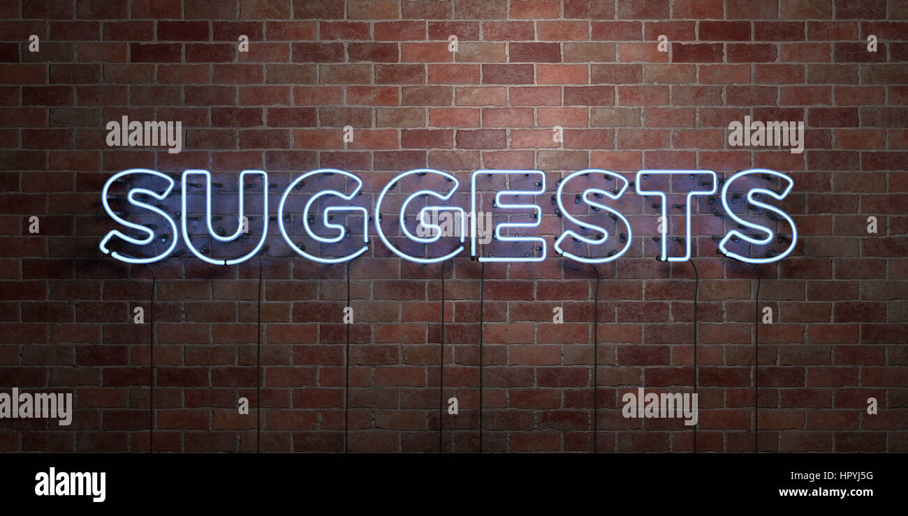 SUGGESTS - fluorescent Neon tube Sign on brickwork - Front view - 3D ...