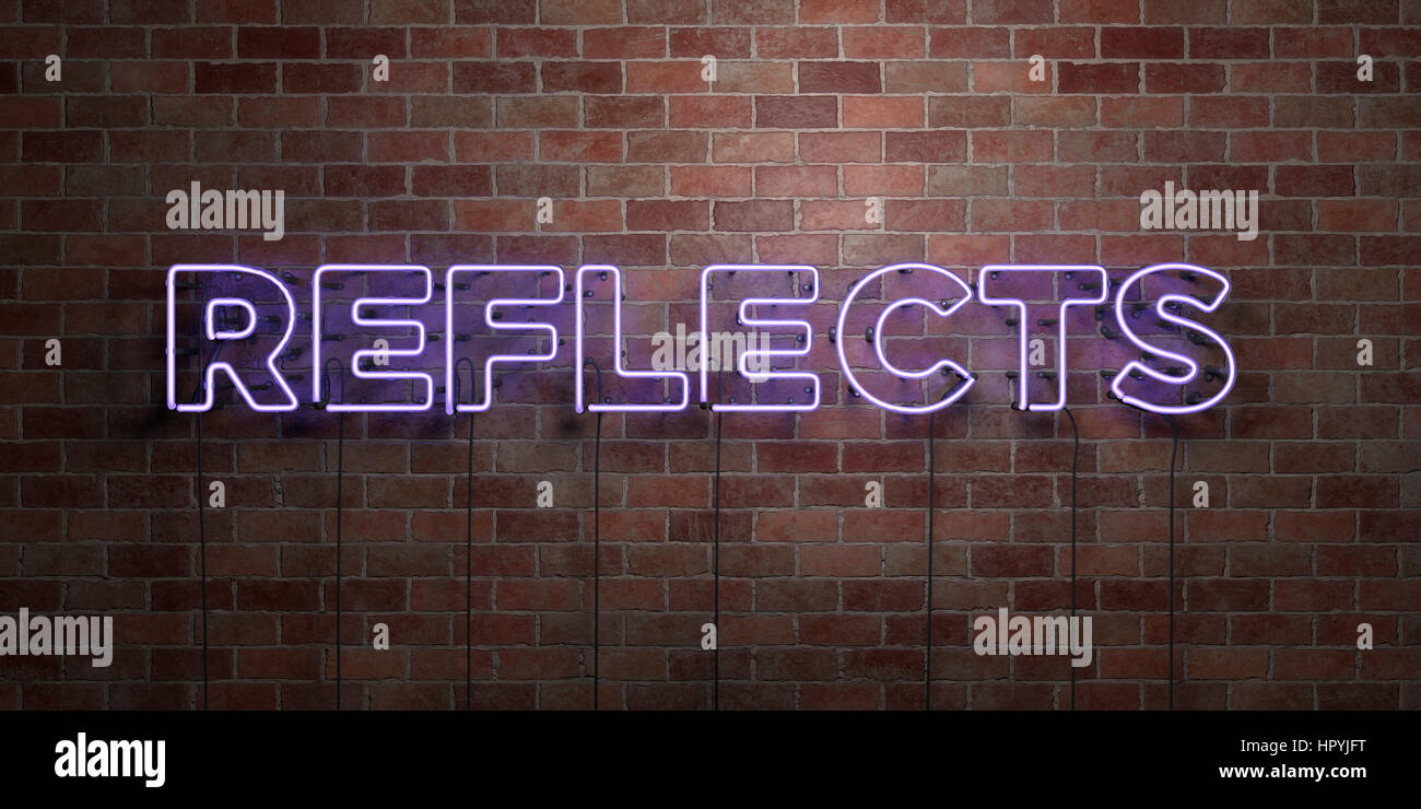 REFLECTS - fluorescent Neon tube Sign on brickwork - Front view - 3D ...