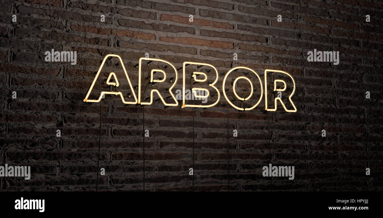 ARBOR -Realistic Neon Sign on Brick Wall background - 3D rendered ...