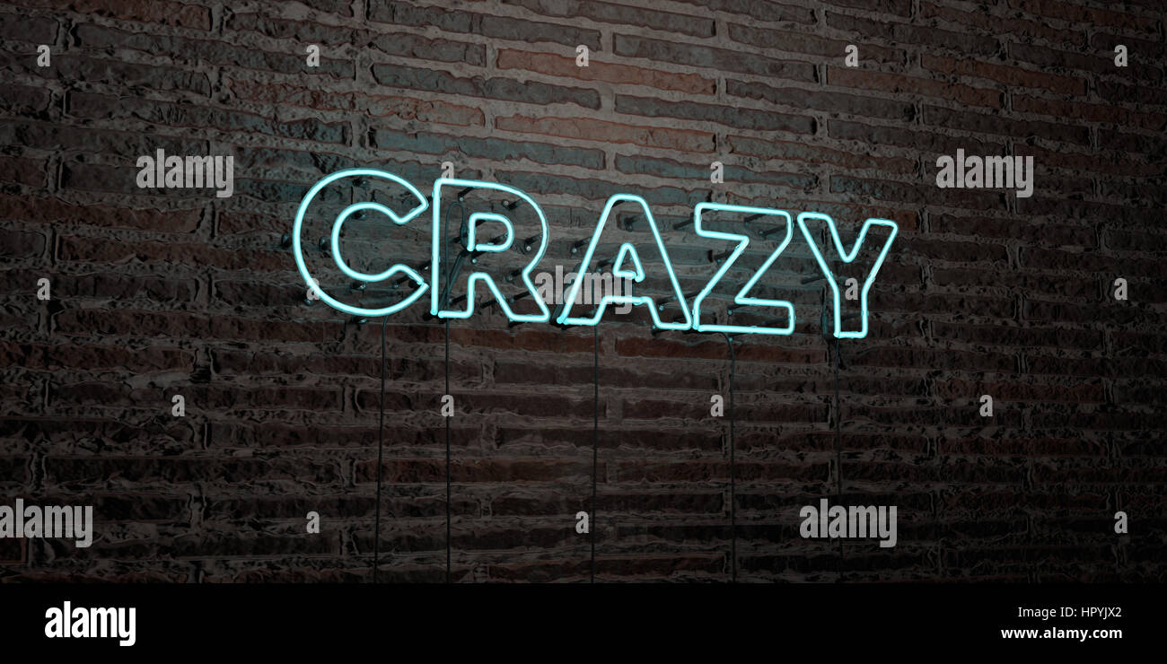 CRAZY -Realistic Neon Sign on Brick Wall background - 3D rendered ...