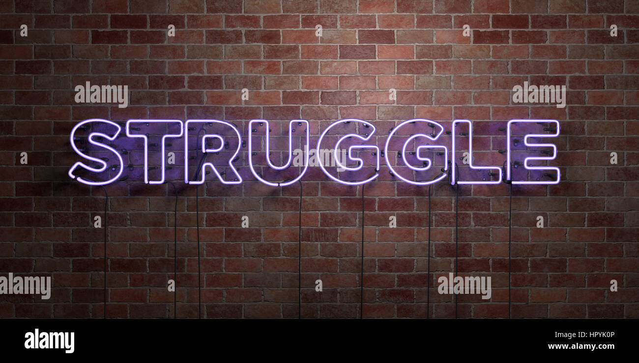 STRUGGLE - fluorescent Neon tube Sign on brickwork - Front view - 3D ...