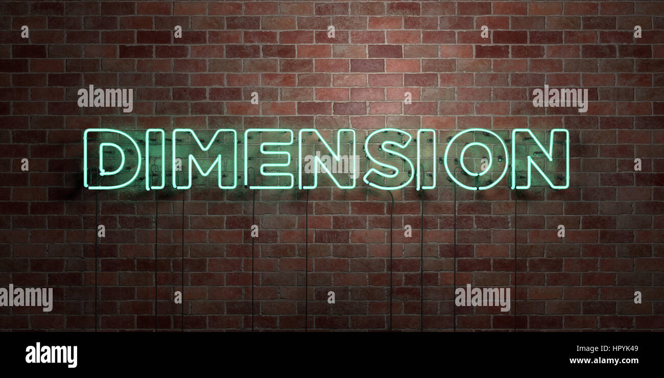 DIMENSION - fluorescent Neon tube Sign on brickwork - Front view - 3D ...