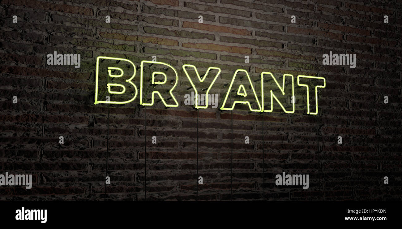 BRYANT -Realistic Neon Sign on Brick Wall background - 3D rendered ...