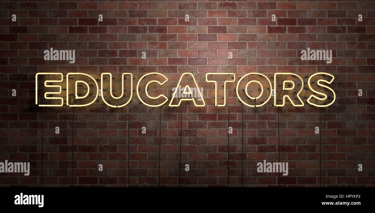EDUCATORS - fluorescent Neon tube Sign on brickwork - Front view - 3D ...