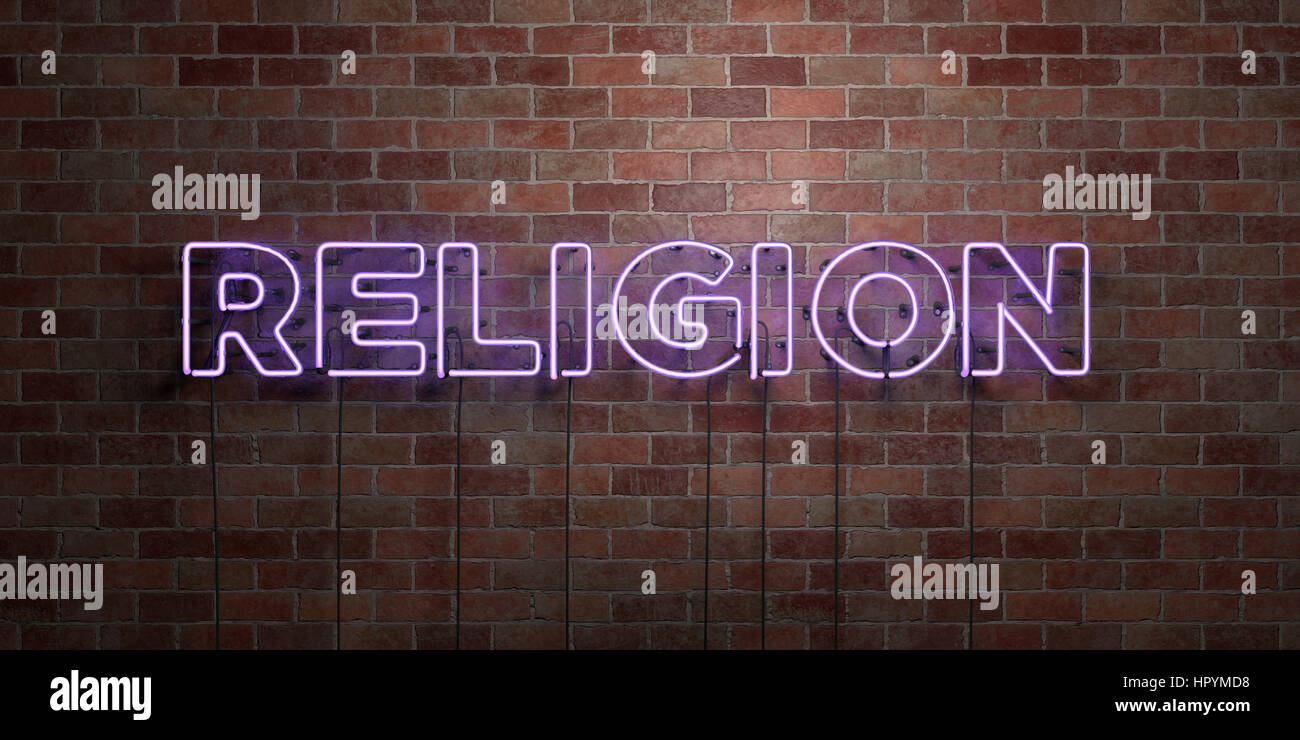 RELIGION - fluorescent Neon tube Sign on brickwork - Front view - 3D ...
